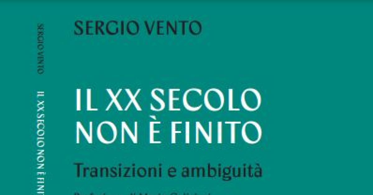 Il XX secolo non è finito, il libro dell’Ambasciatore Sergio Vento ...