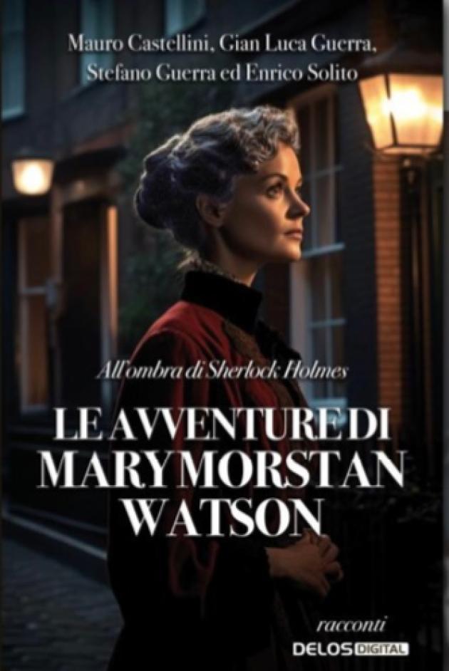 Tra le novità appena uscite spicca il libro “All’ombra di Sherlock Holmes: le avventure di Mary ...